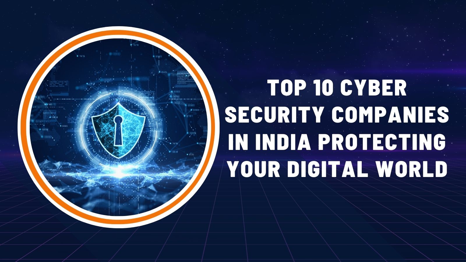 GTPL | Top 10 Cyber Security Companies in India Protecting Your Digital World